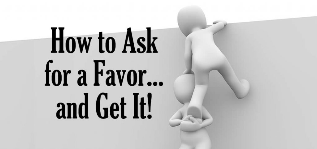 How to Ask for a Favor… and Get It! - Roger Dooley