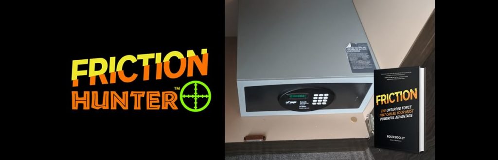 Bring Friction Out of the Closet | #FrictionHunter - Roger Dooley
