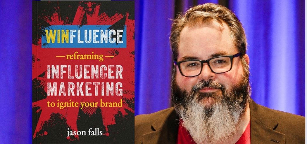 Winfluence and Influencer Marketing with Jason Falls - Roger Dooley