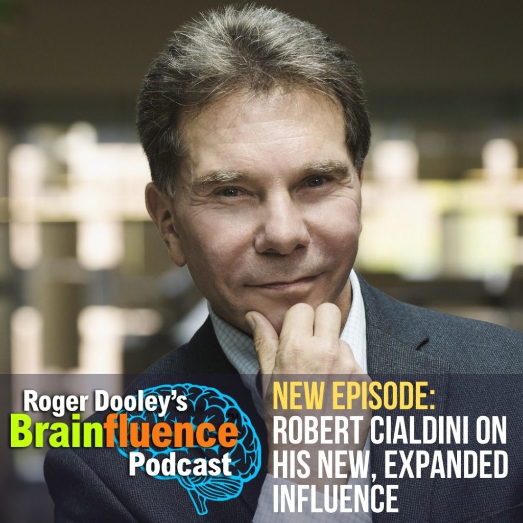 Robert Cialdini on Influence: New and Expanded - Roger Dooley