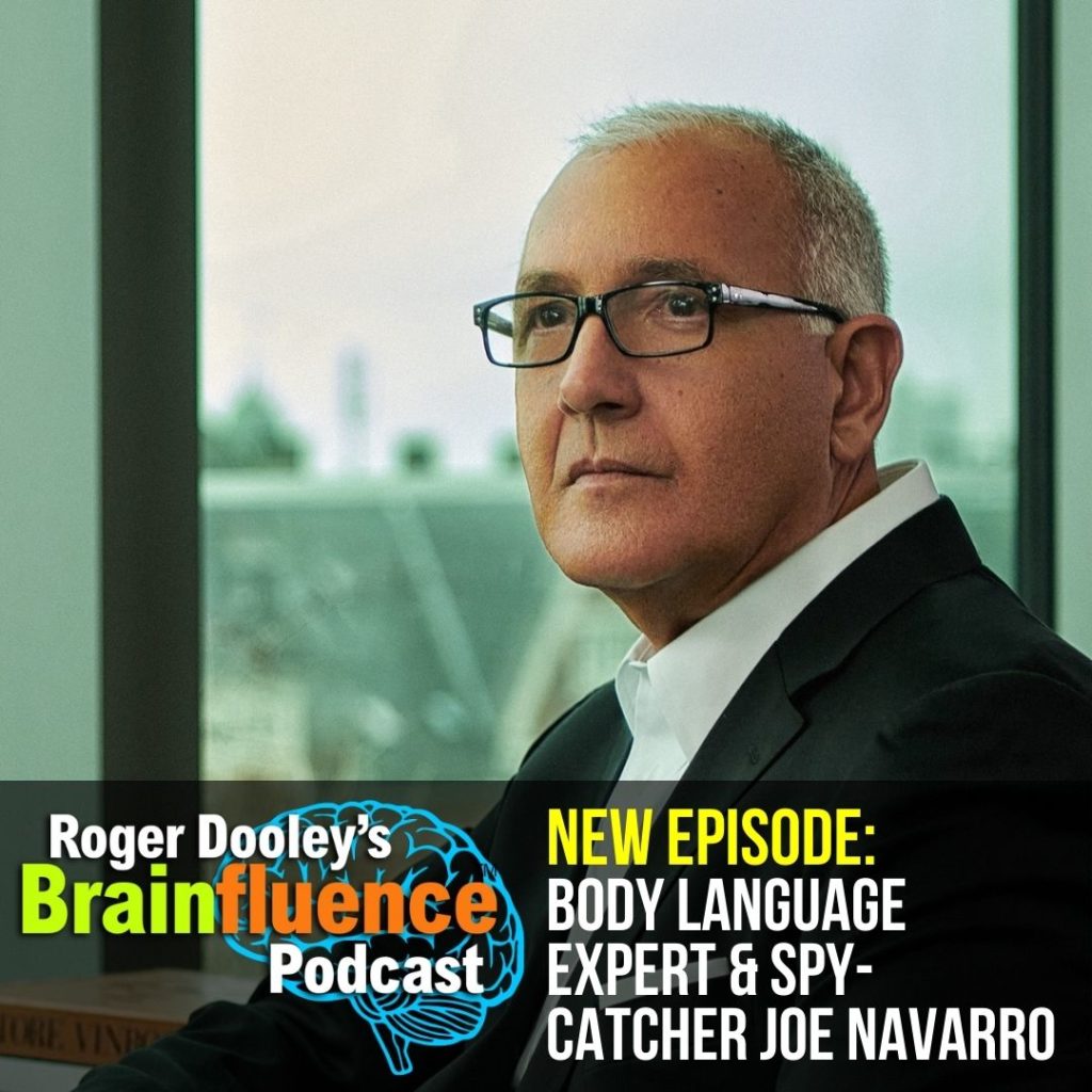 Be Exceptional with Body Language Expert Joe Navarro - Roger Dooley