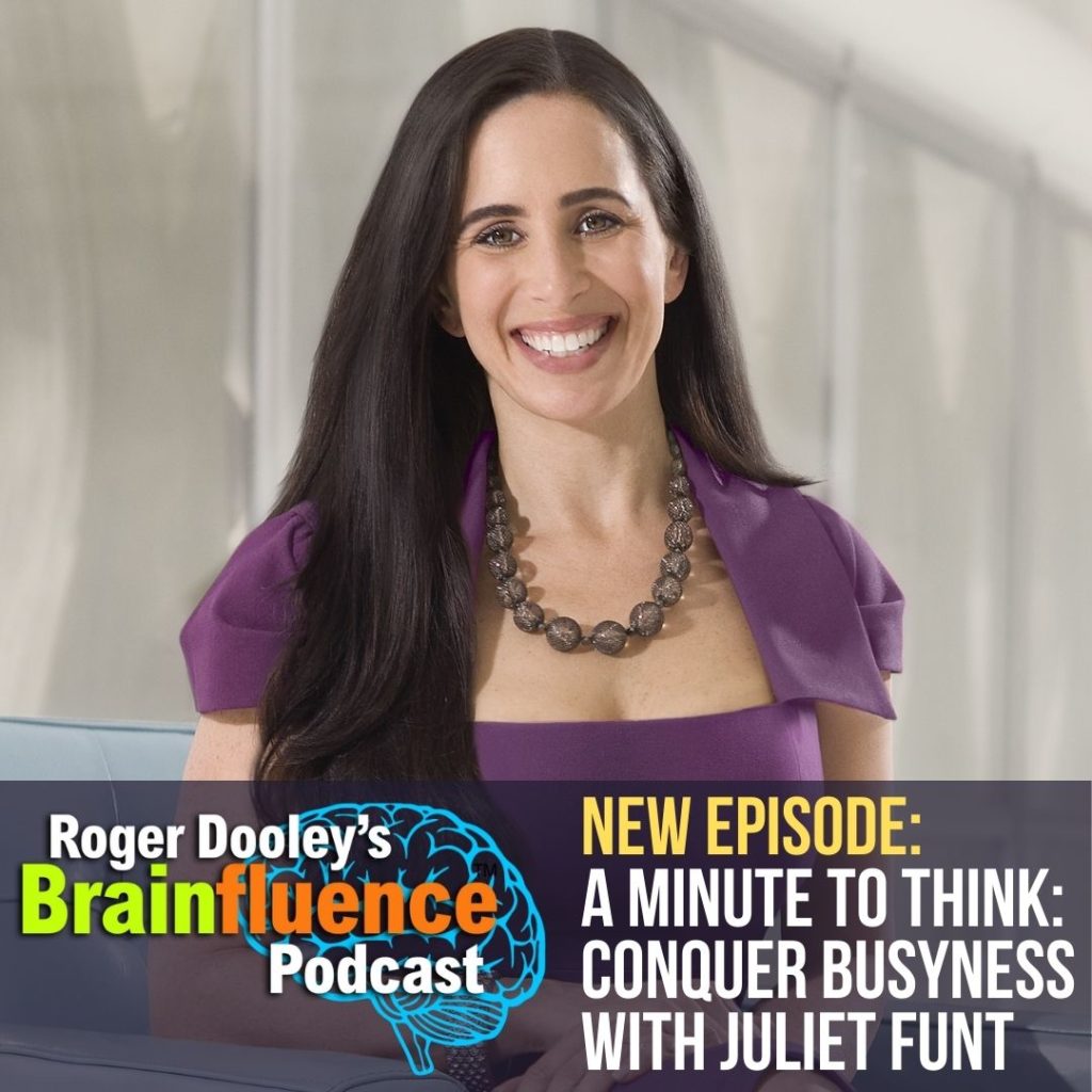 A Minute to Think with Juliet Funt - Roger Dooley