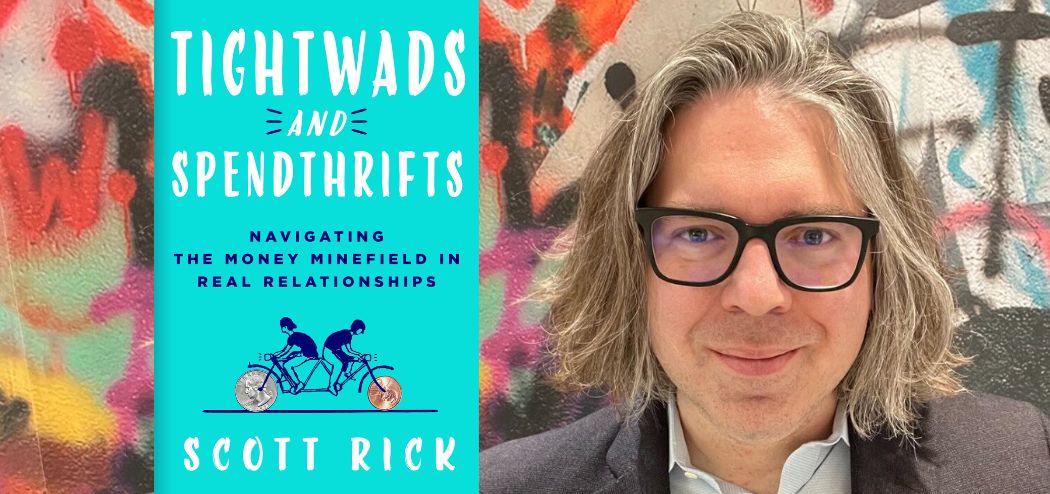Tightwads and Spendthrifts with Scott Rick - Roger Dooley
